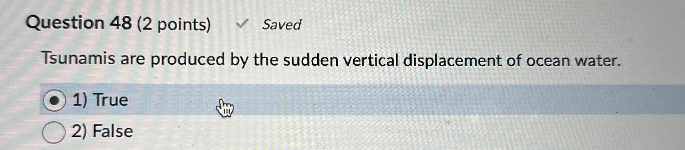 Solved Question 48 (2 ﻿points)SavedTsunamis are produced by | Chegg.com
