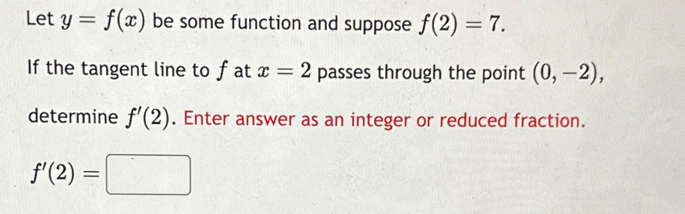 Solved Let y=f(x) ﻿be some function and suppose f(2)=7.If | Chegg.com