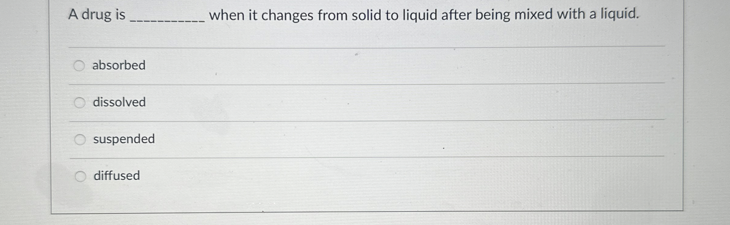 Solved A drug is q, ﻿when it changes from solid to liquid | Chegg.com