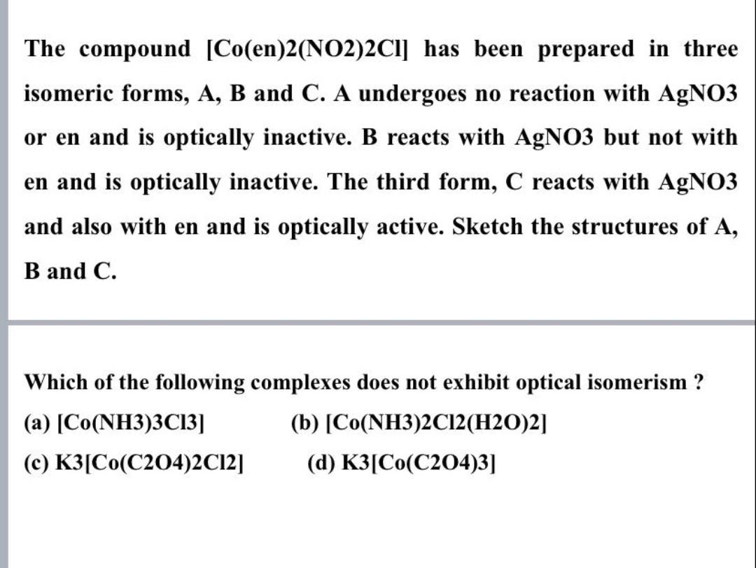 Solved The compound (Co(en)2(NO2)2Cl] has been prepared in | Chegg.com