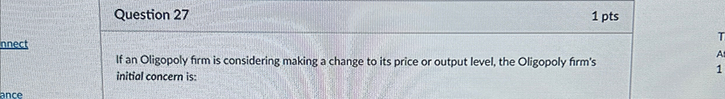 Solved Question 271 ﻿ptsIf an Oligopoly firm is considering | Chegg.com