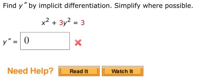 Solved Find y" by implicit differentiation. Simplify where | Chegg.com