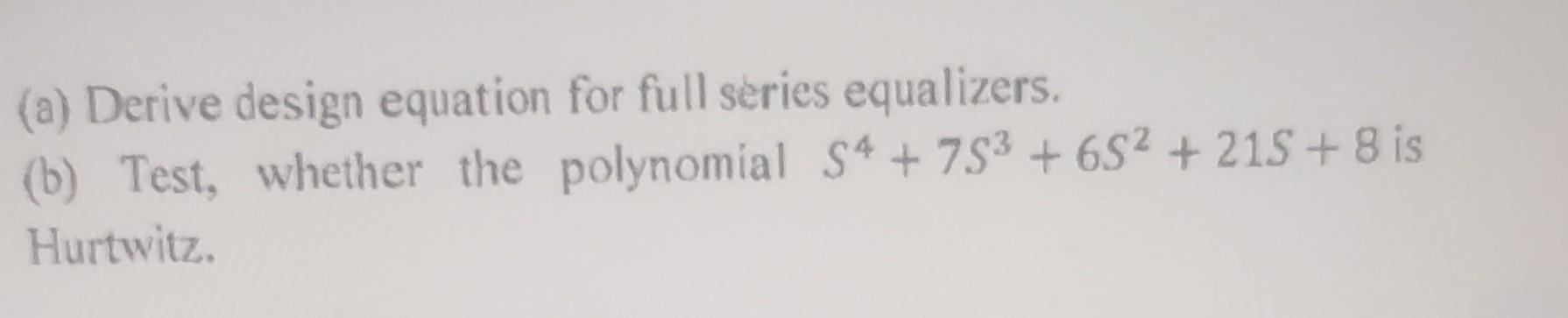 (a) Derive design equation for full series | Chegg.com