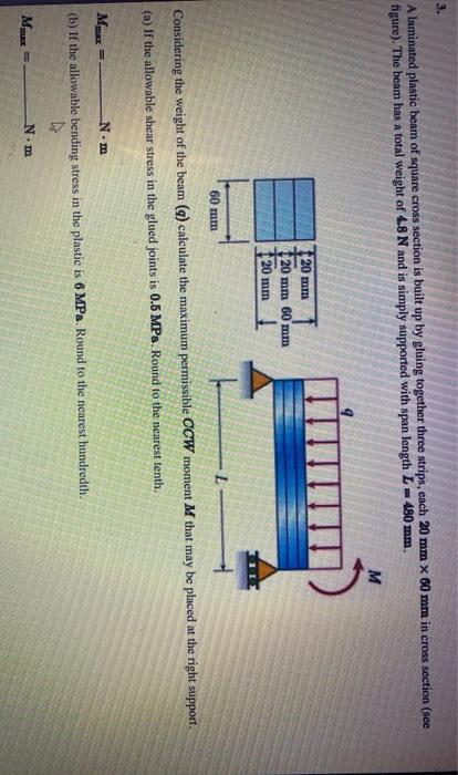 Solved 3. A laminated plastic beam of square cross section | Chegg.com