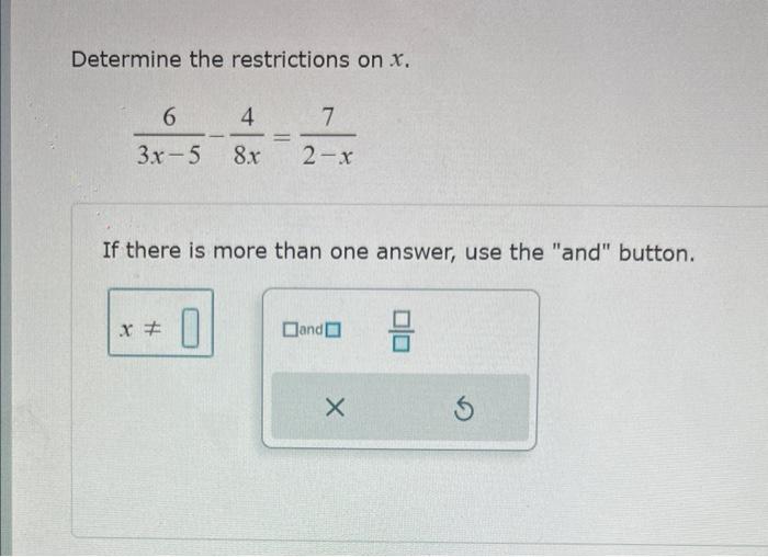 Solved Determine the restrictions on x. 3x−56−8x4=2−x7 If | Chegg.com