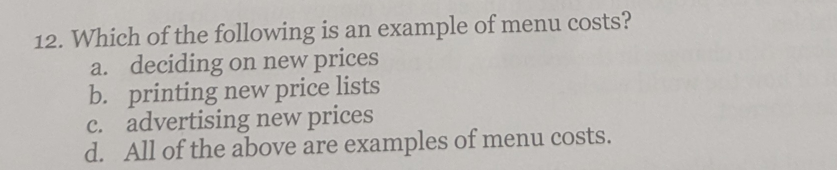 Solved Which of the following is an example of menu costs?a. | Chegg.com