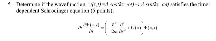 Solved 5. Determine if the wavefunction: | Chegg.com