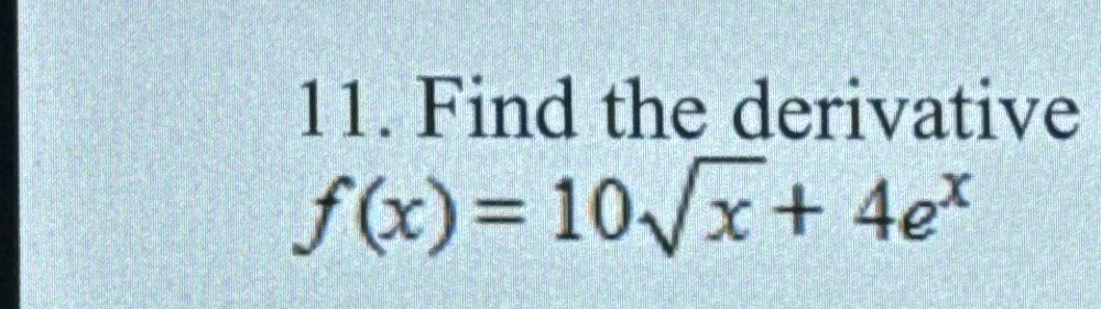 Solved Find the derivative f(x)=10x2+4ex | Chegg.com