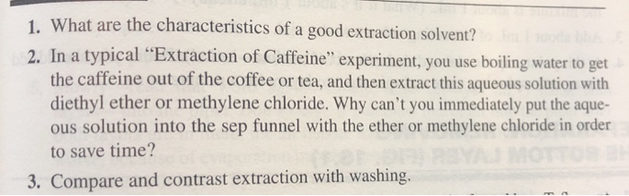 Solved 1. What are the characteristics of a good extraction | Chegg.com
