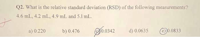Solved Q2. What is the relative standard deviation (RSD) of | Chegg.com