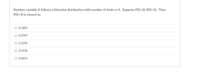 Solved Random variable X follows a binomial distribution | Chegg.com