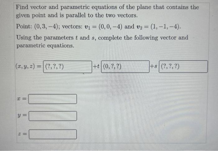 Solved Find vector and parametric equations of the plane | Chegg.com