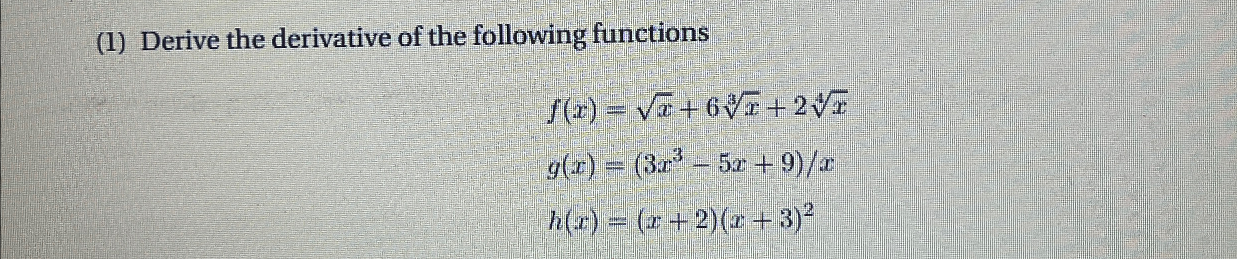 Solved (1) ﻿Derive the derivative of the following | Chegg.com