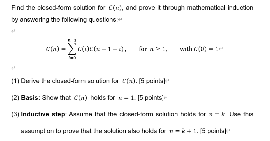 Solved Find the closed-form solution for C(n), ﻿and prove it | Chegg.com