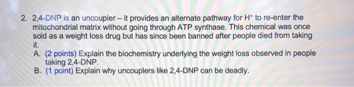 Solved 2. 2,4-DNP is an uncoupler - it provides an alternate | Chegg.com