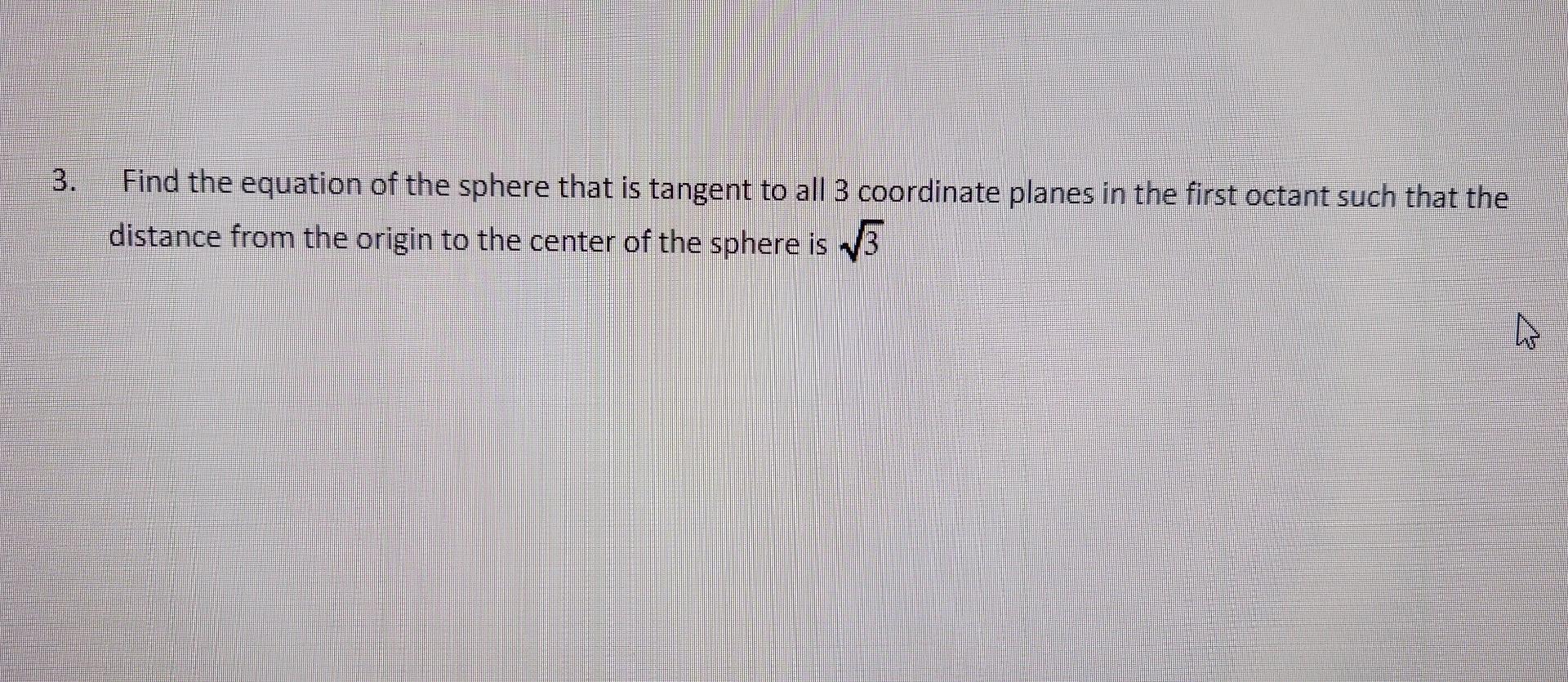 Solved Find the equation of the sphere that is tangent to | Chegg.com