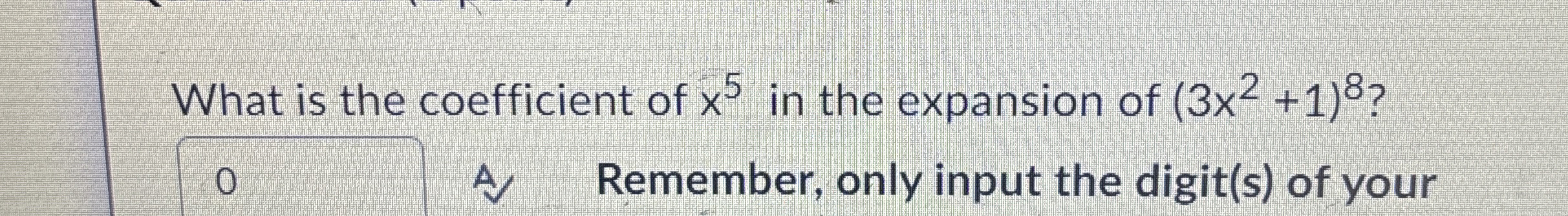 What is the coefficient of x5 ﻿in the expansion of | Chegg.com