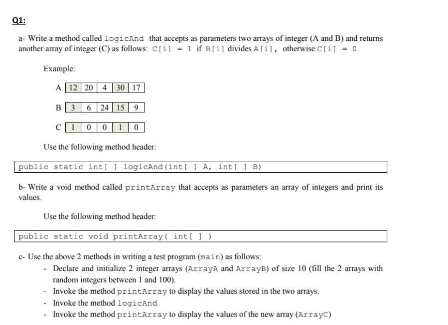 Solved Q1: a- Write a method called logicAnd that accepts as | Chegg.com