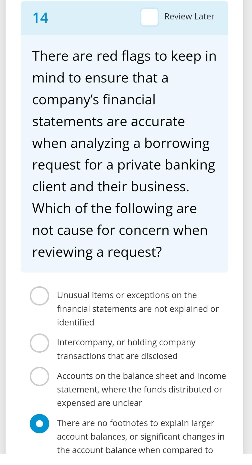 Solved 14 Review Later There are red flags to keep in mind | Chegg.com