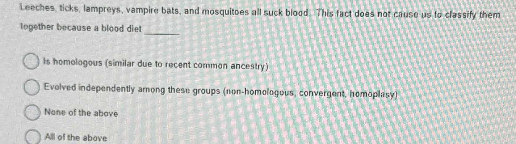 Solved Leeches, ticks, lampreys, vampire bats, and | Chegg.com