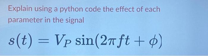 Solved Explain using a python code the effect of each | Chegg.com