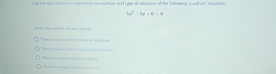 Solved Use the discriminant to determine the number and type | Chegg.com