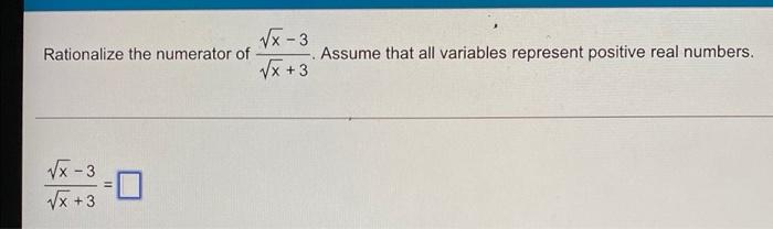 Solved VX-3 Rationalize the numerator of Assume that all | Chegg.com
