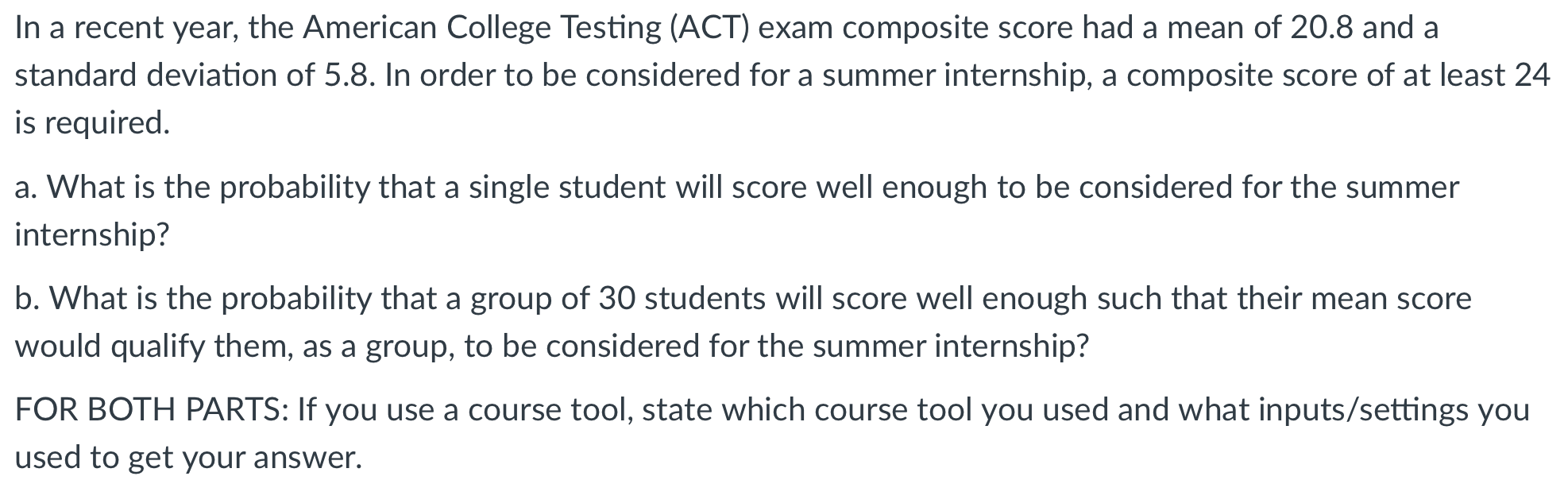 Solved In a recent year, the American College Testing | Chegg.com
