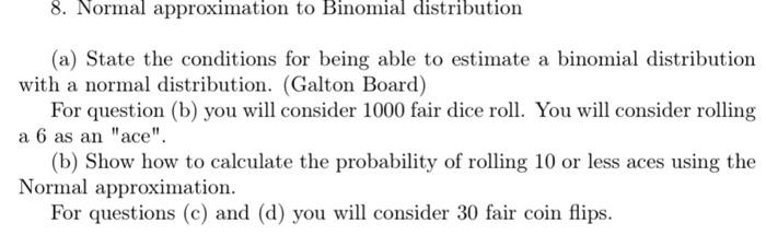 Solved 8. Normal approximation to Binomial distribution (a) | Chegg.com