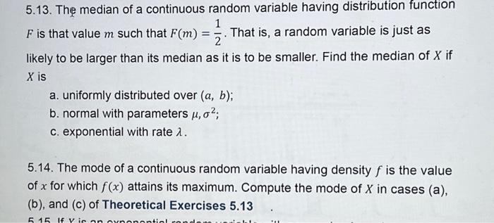 Solved solve both questions5.13. The median of a continuous | Chegg.com