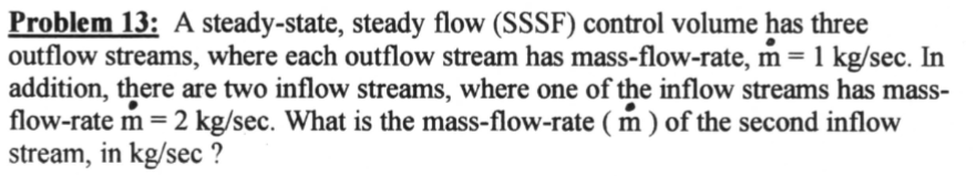 Solved Problem 13: A steady-state, steady flow (SSSF) | Chegg.com