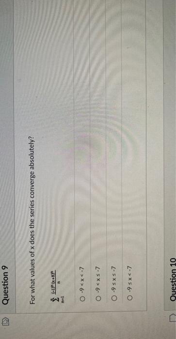 Solved For what values of x does the series converge | Chegg.com