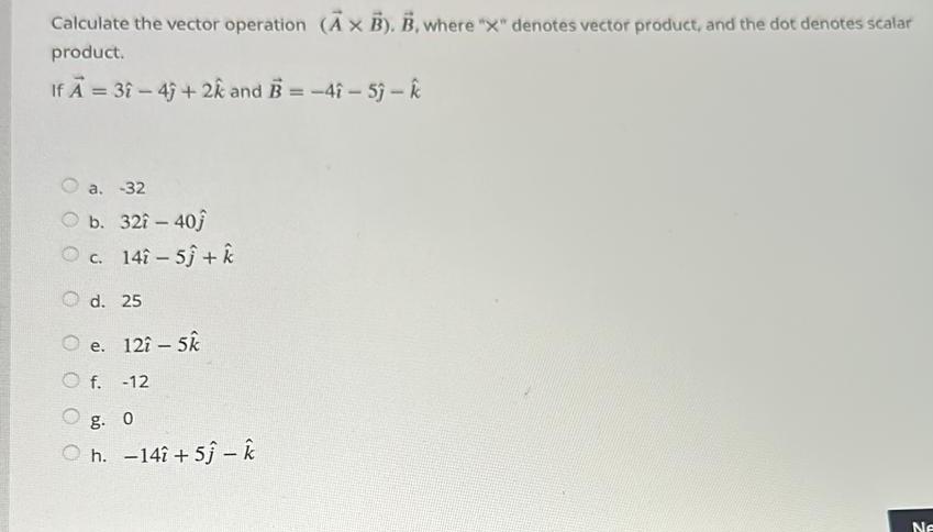 Solved Calculate the vector operation (A×B),B, where "X" | Chegg.com