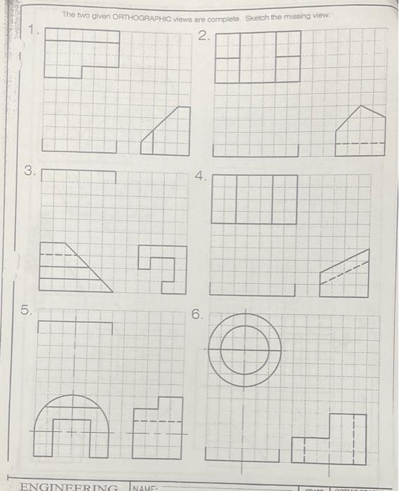 Solved The two given ORTHOGRAPHIC views are complete. Sketch | Chegg.com