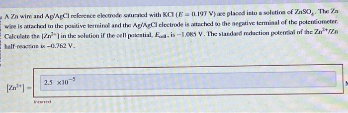 Solved AZn wire and Ag/AgCl reference electrode saturated | Chegg.com
