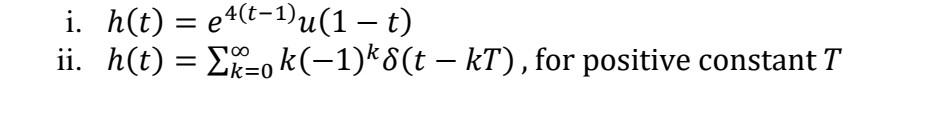 Solved Determine Whether The Following Continuous Time
