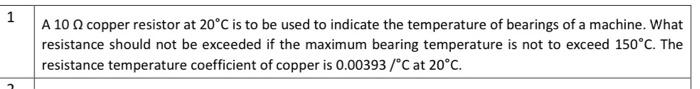 Solved 1 A 10Ω copper resistor at 20∘C is to be used to | Chegg.com