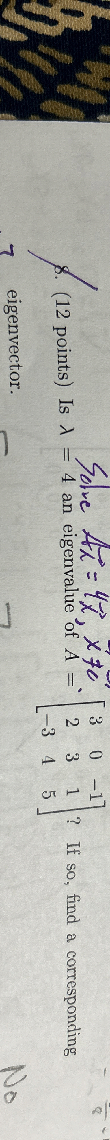 Solved (12 ﻿points) ﻿Is λ=4 ﻿an eigenvalue of | Chegg.com