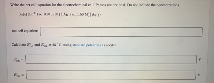 Solved Write the net cell equation for the electrochemical | Chegg.com