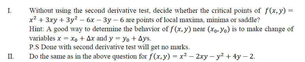 Solved I. Without using the second derivative test, decide | Chegg.com