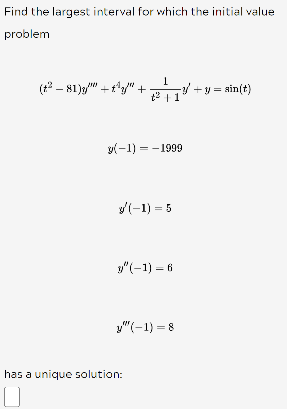 Solved Find the largest interval for which the initial | Chegg.com