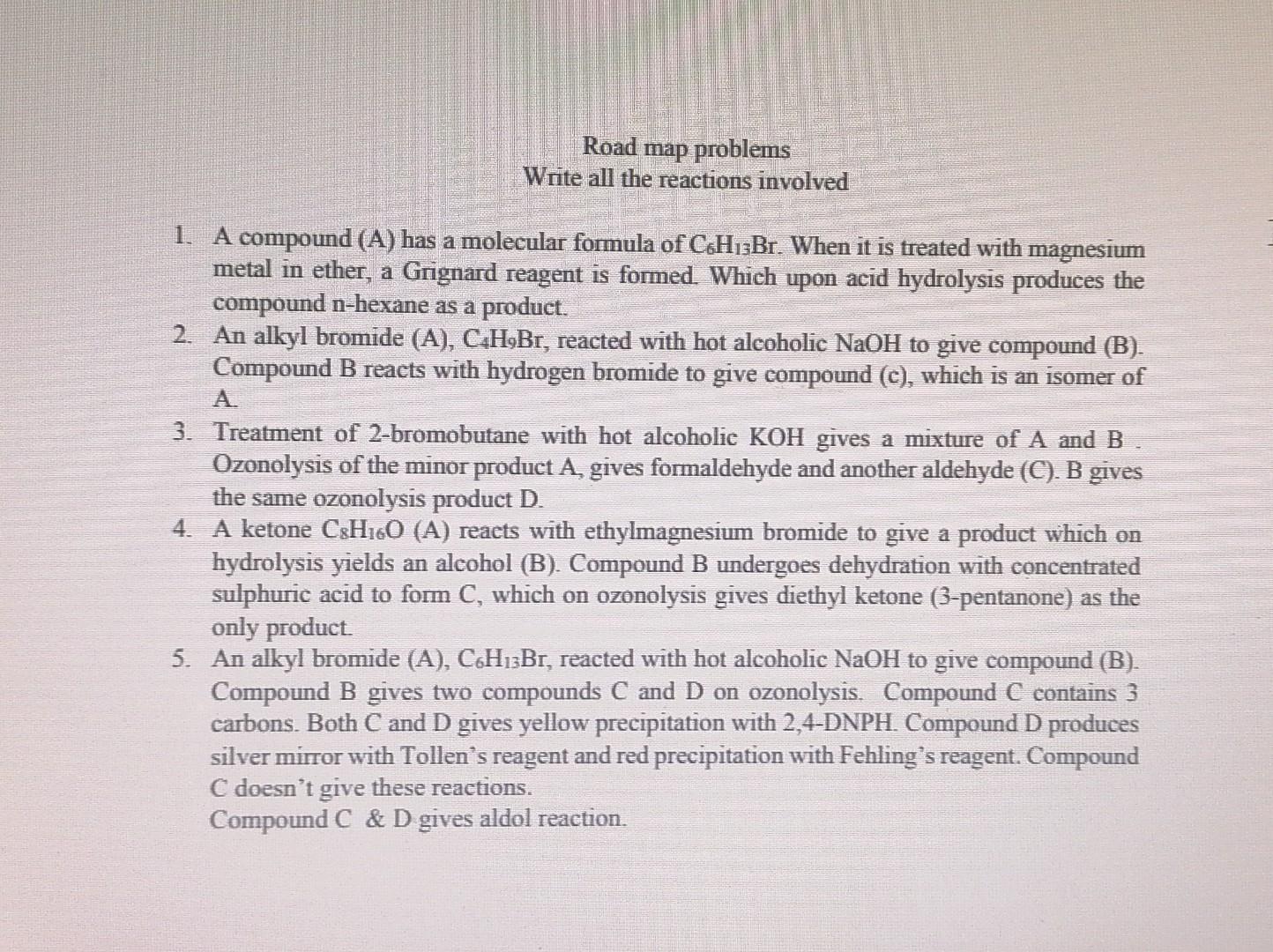 Solved Road map problems Wnte all the reactions involved 1. | Chegg.com