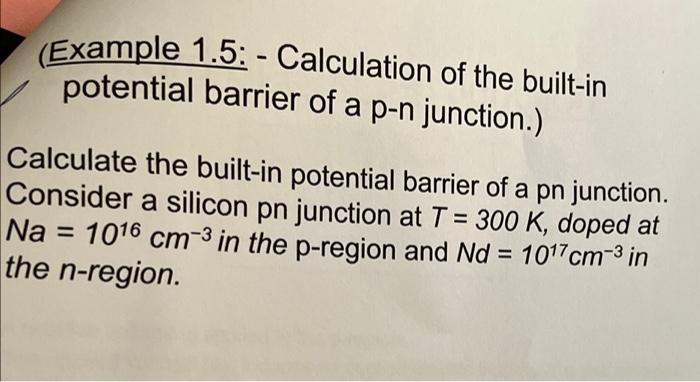 Solved - (Example 1.5: - Calculation of the built-in | Chegg.com