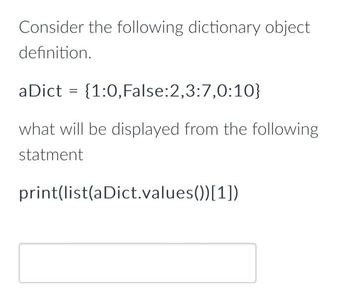 Solved Consider the following dictionary object definition. | Chegg.com