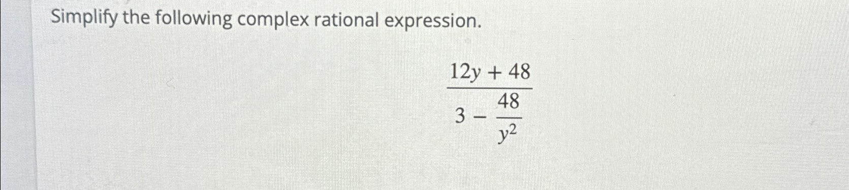 Solved Simplify the following complex rational | Chegg.com