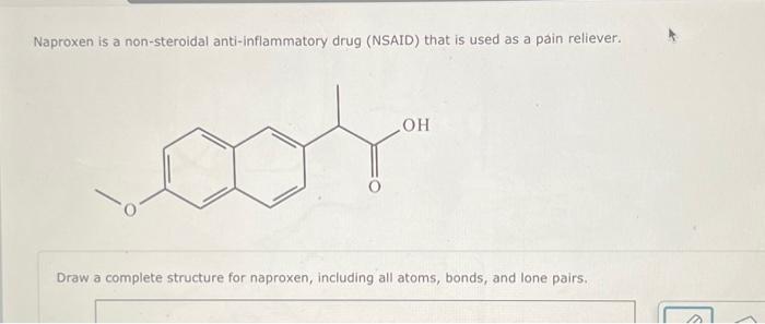 Solved Naproxen is a non-steroidal anti-inflammatory drug | Chegg.com