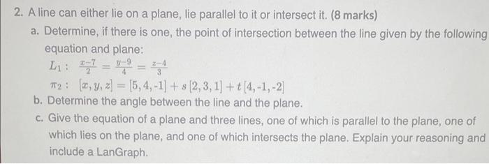 Solved 2. A line can either lie on a plane, lie parallel to | Chegg.com