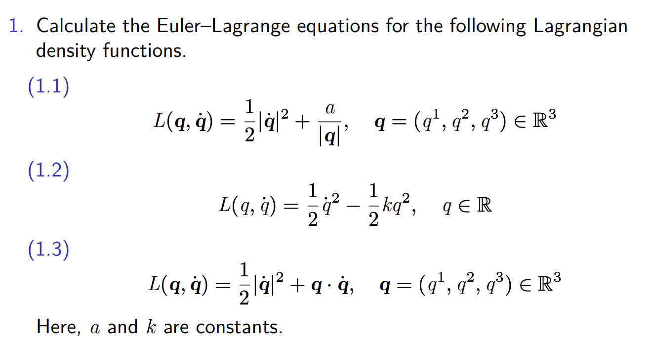 Solved Calculate The Euler Lagrange Equations For The