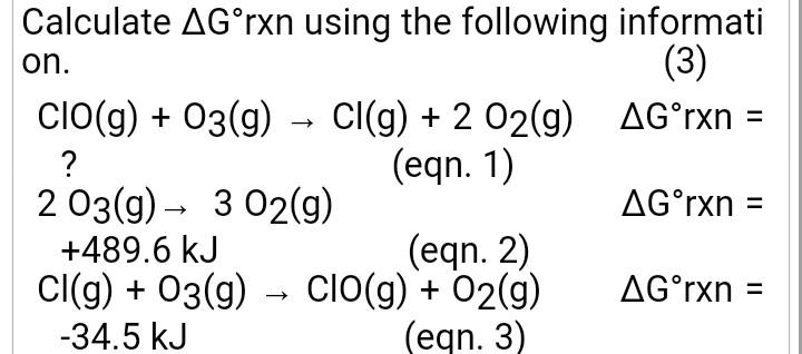 Solved Calculate ΔG∘rxn using the following informati on. | Chegg.com
