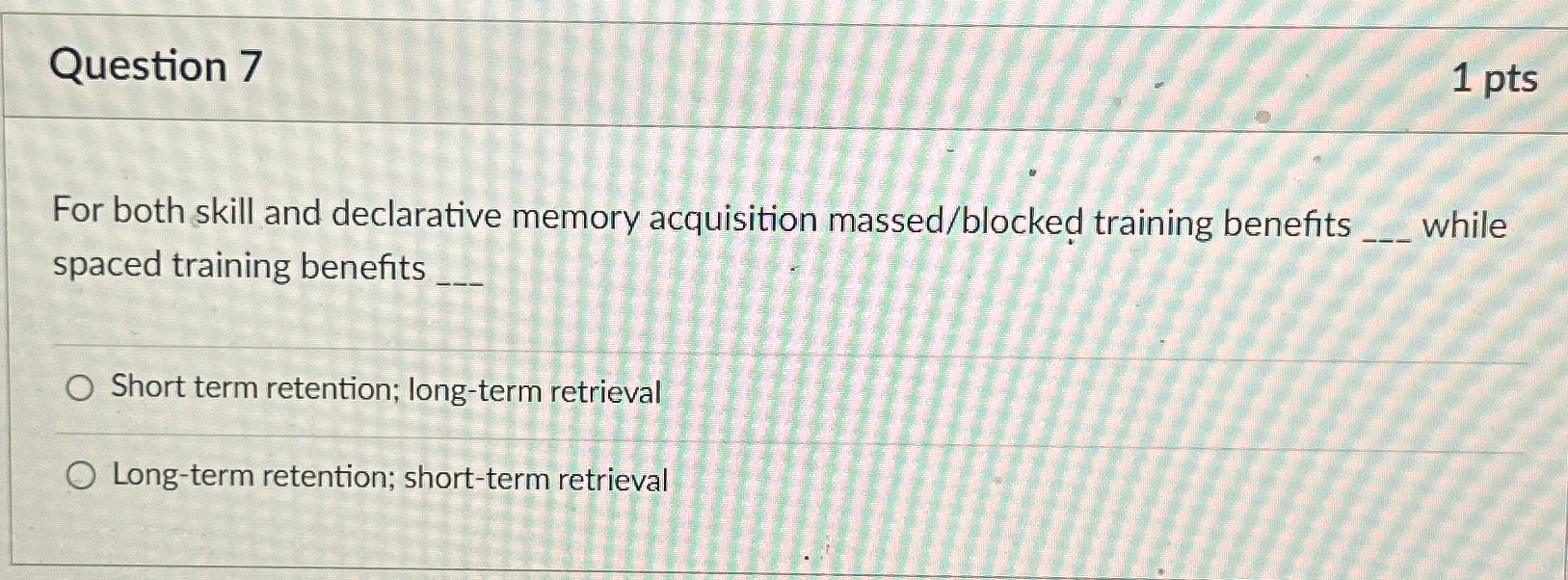 Solved Question 71 ﻿ptsFor both skill and declarative memory | Chegg.com